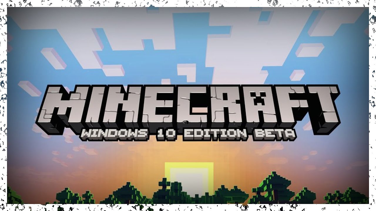 Minecraft Windows 10 Edition BETA - YouTube