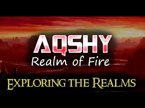 Aqshy: Exploring the Realms - YouTube