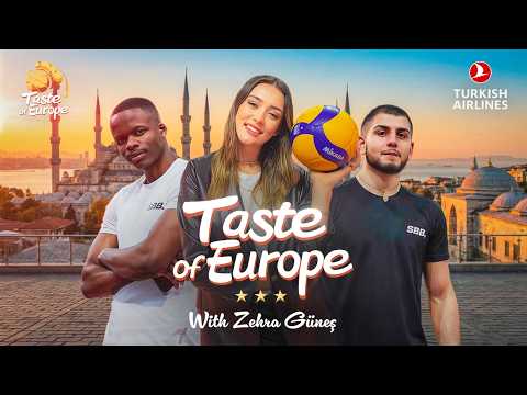 ZEHRA GÜNEŞ (VOLEYBOL) BİZİ İSTANBUL’A GÖTÜRÜYOR 🇹🇷| FOOD, AİLE & OLİMPİK ZİHNİYET | TASTE OF EUROPE