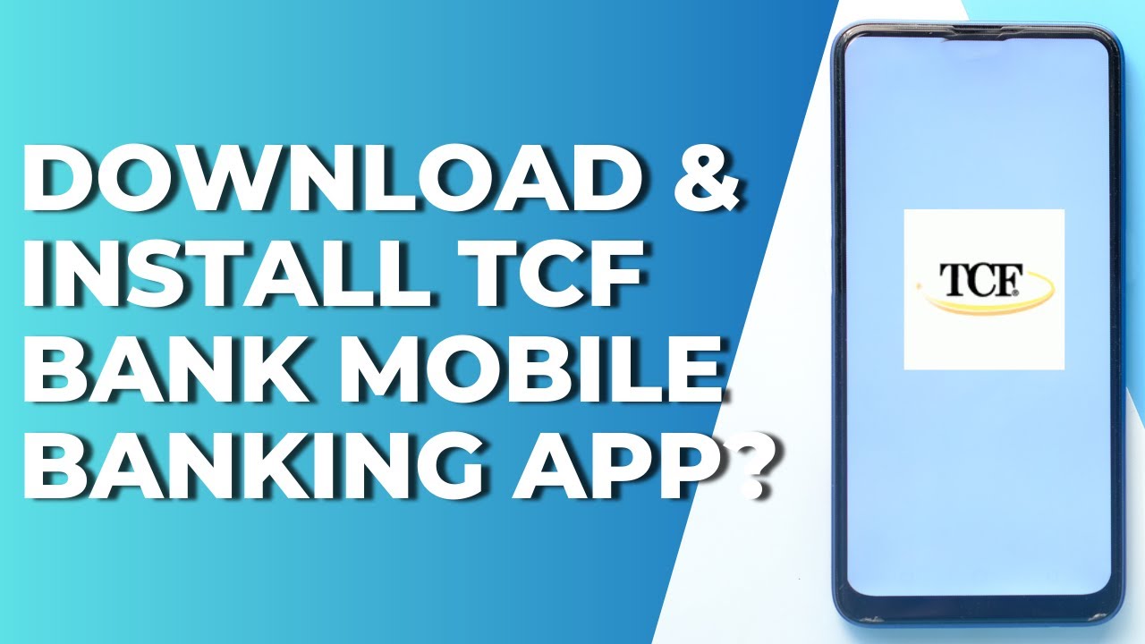 How to Download & Install TCF Bank Mobile Banking App? TCF Bank App ...