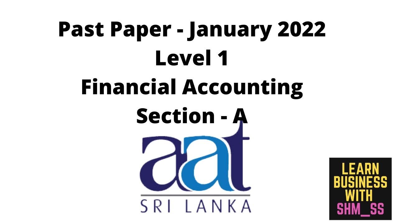 AAT SL Level 1 - Financial Accounting past paper - Jan'22 (Section A ...