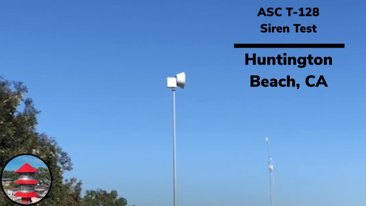ASC T128 Siren Test Huntington Beach California (11/2/18) Magnolia ...