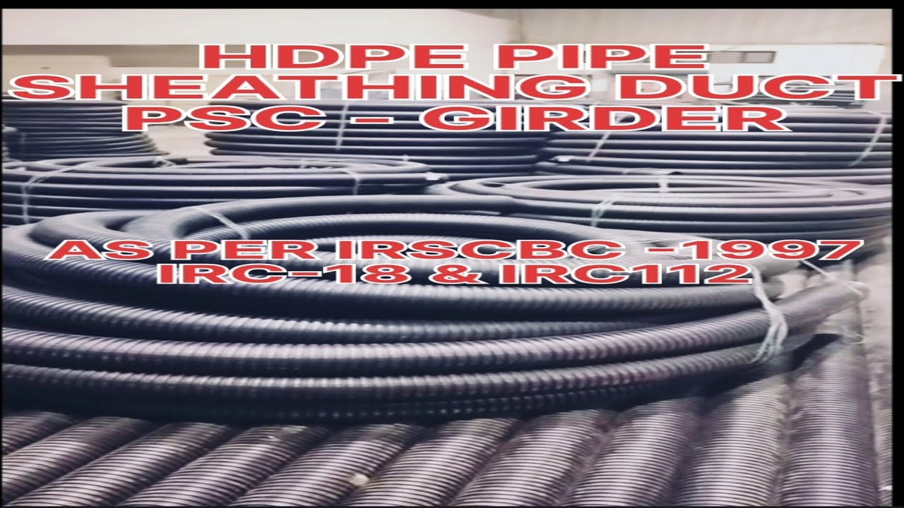 HDPE PIPE (SHEATHING DUCT) manufacturing process as per IRSCBC-1997 ...