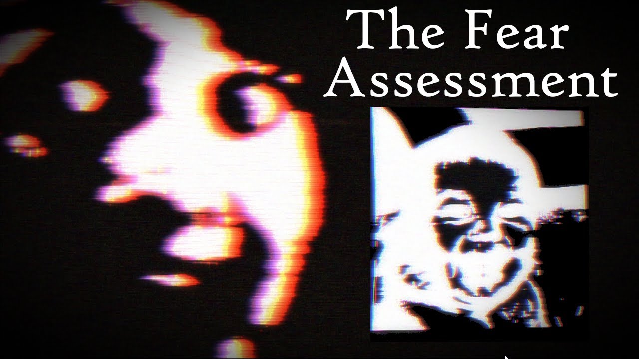 The Fear Assessment - YouTube