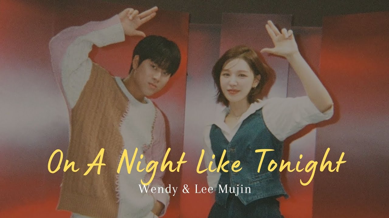 Wendy "Red Velvet" & Lee Mujin - On A Night Like Tonight Cover(Park ...