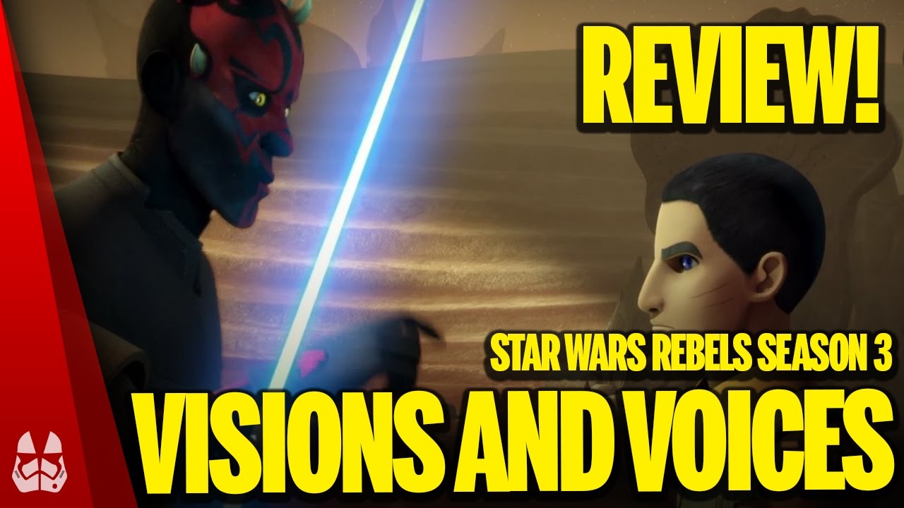 Star Wars Rebels Recap Review | Season 3 Episode 11 "Visions and Voices ...