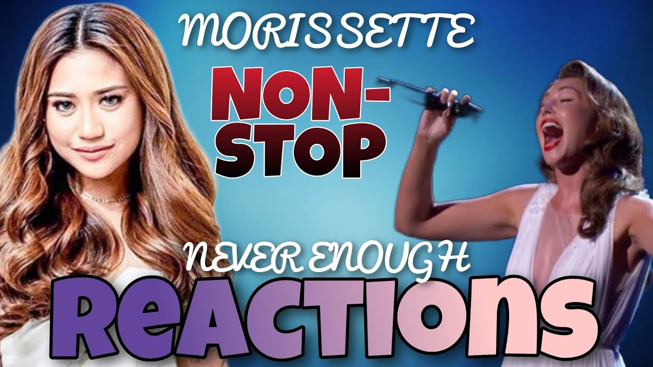 MORISSETTE - "NEVER ENOUGH" Performance | NON-STOP REACTIONS - YouTube