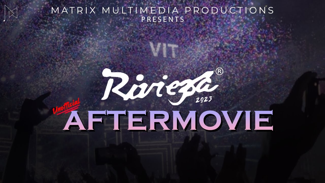 VIT Riviera Aftermovie 2023 | MATRIX VIT | Unofficial #vit2023 # ...