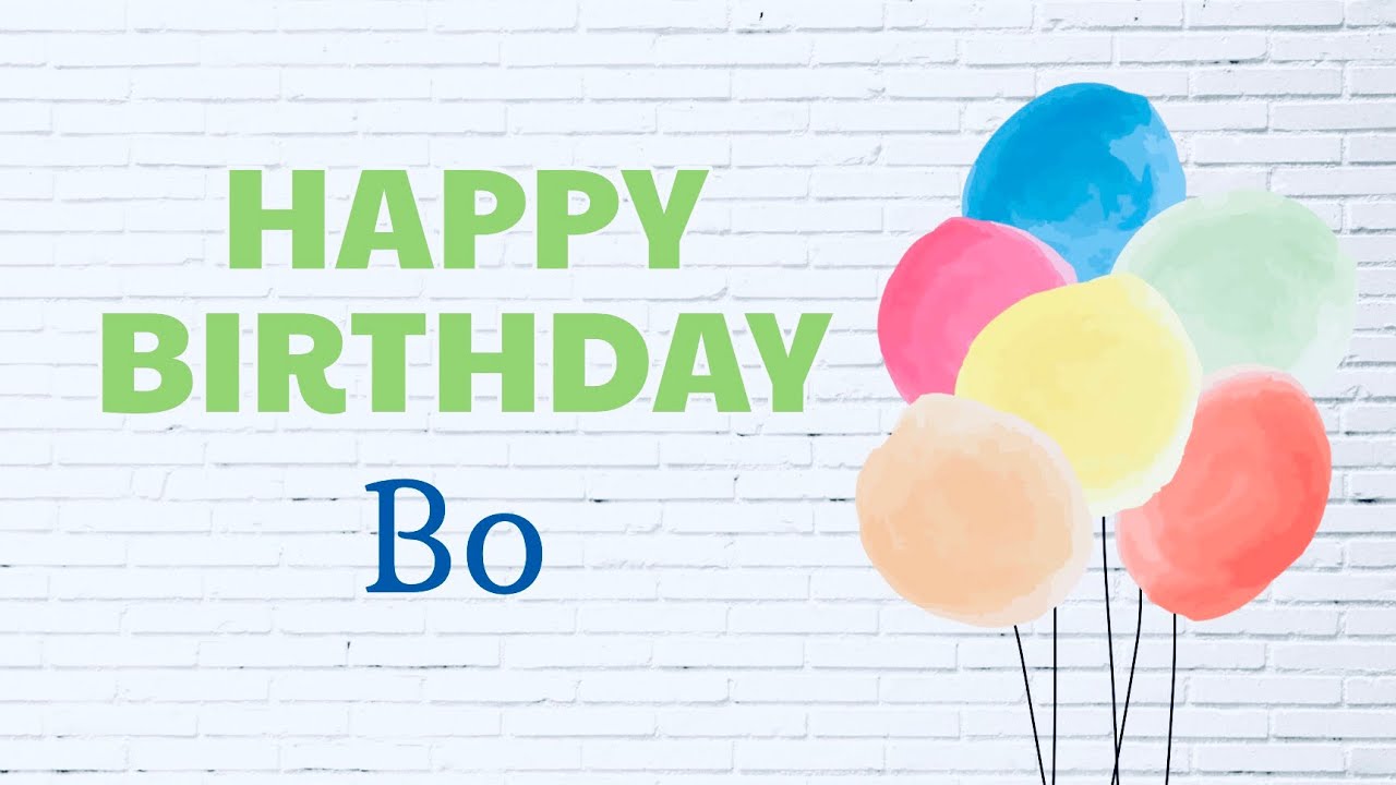 Happy Birthday Bo !! 🎂🎊 - YouTube