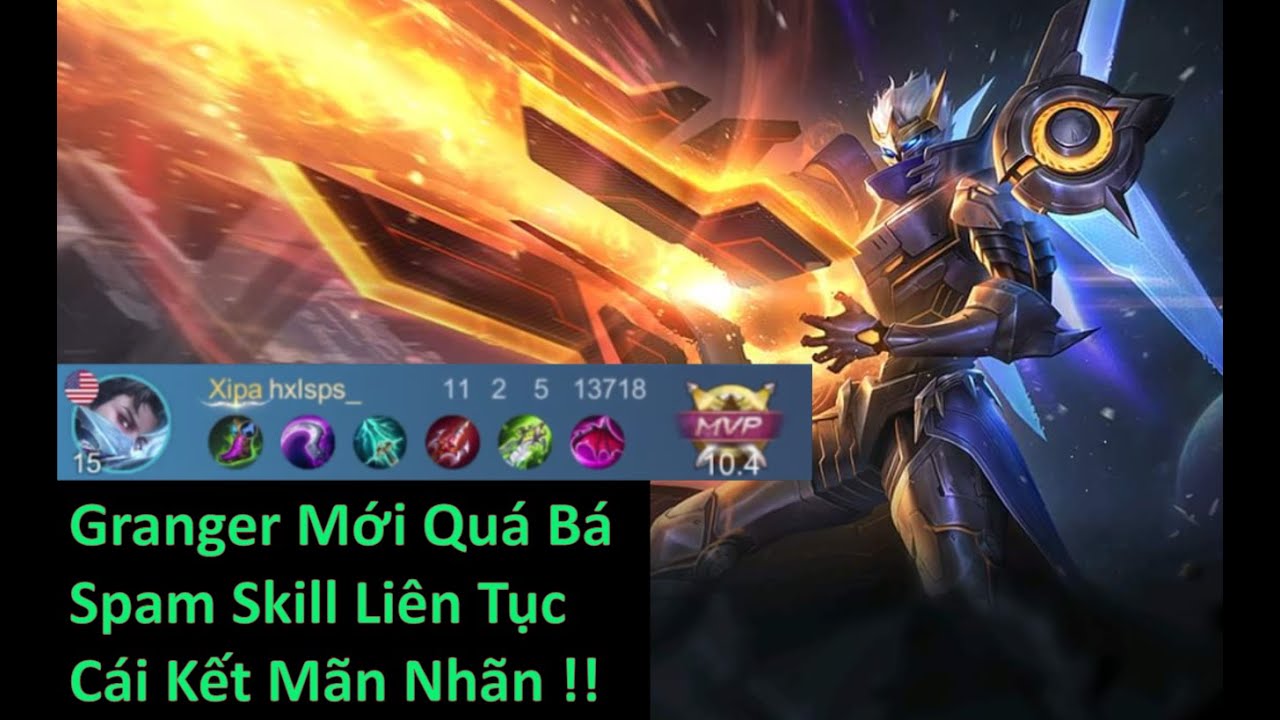 MLBB | Granger Mới Siêu Bá - Spam Skill Liên Tục !! - YouTube