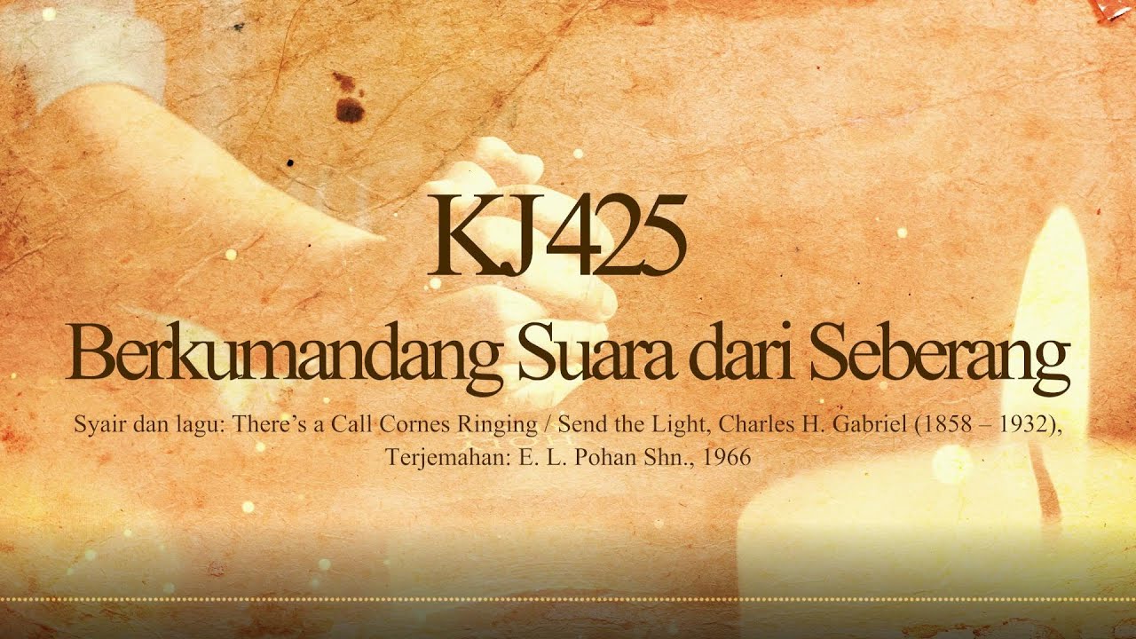 KJ 425 – Berkumandang Suara dari Seberang - YouTube