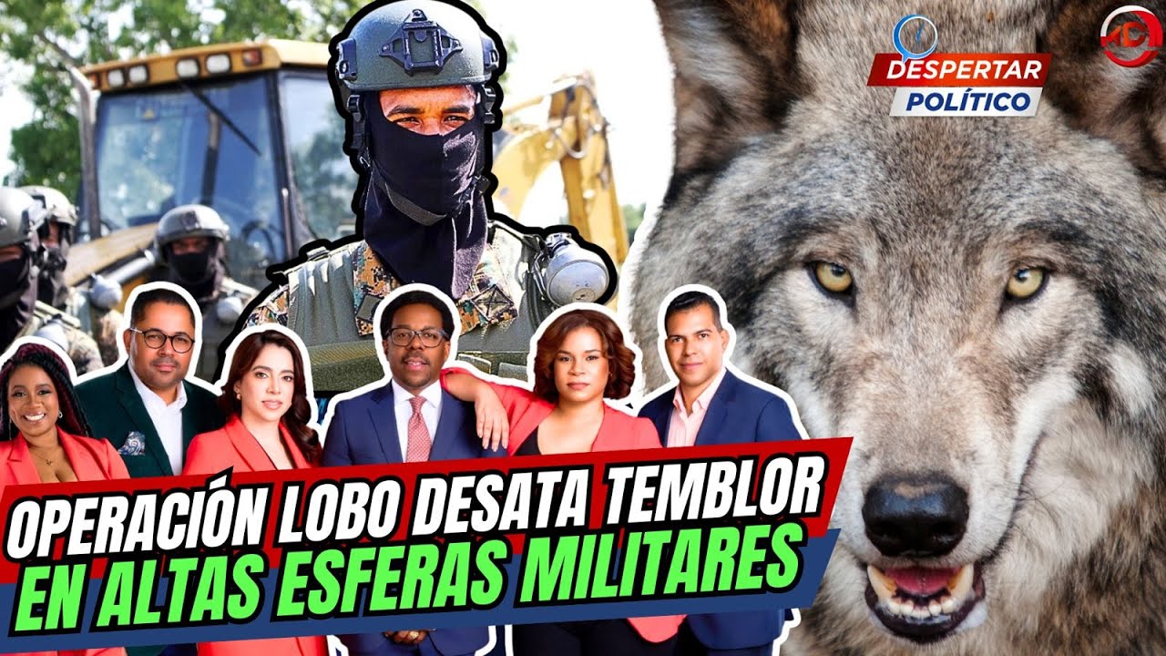 OPERACIÓN LOBO DESATA TEMBLOR EN ALTAS ESFERAS MILITARES - YouTube