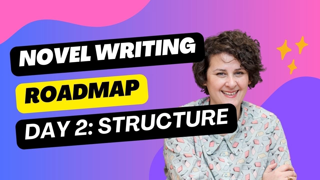 Day 2: Structuring Your Novel - YouTube