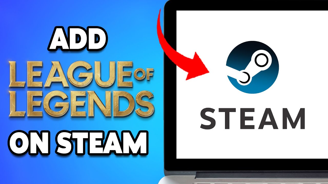 How To Add League Of Legends On Steam 2024 | Play League Of Legends ...