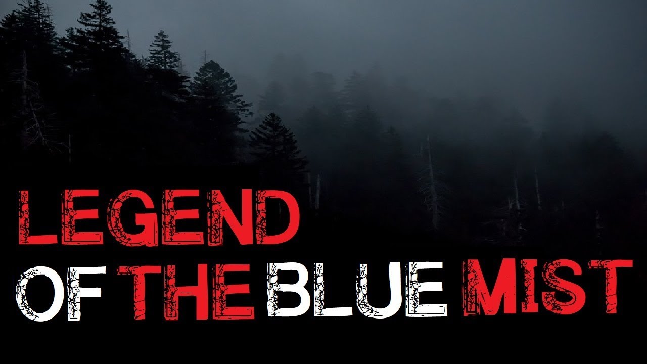 "Legend of the Blue Mist" Original Creepy Deep Woods Story - YouTube