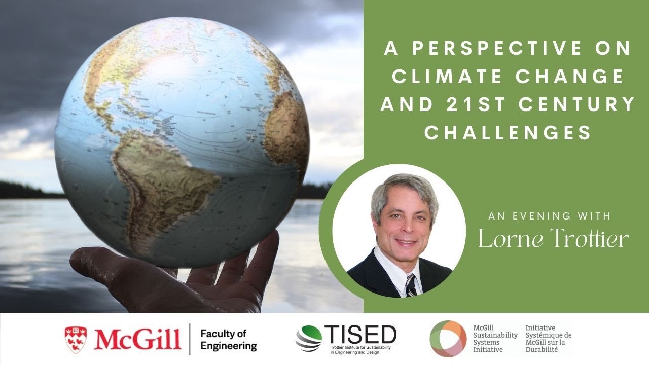 A Perspective on Climate Change and 21st Century Challenges with Lorne ...