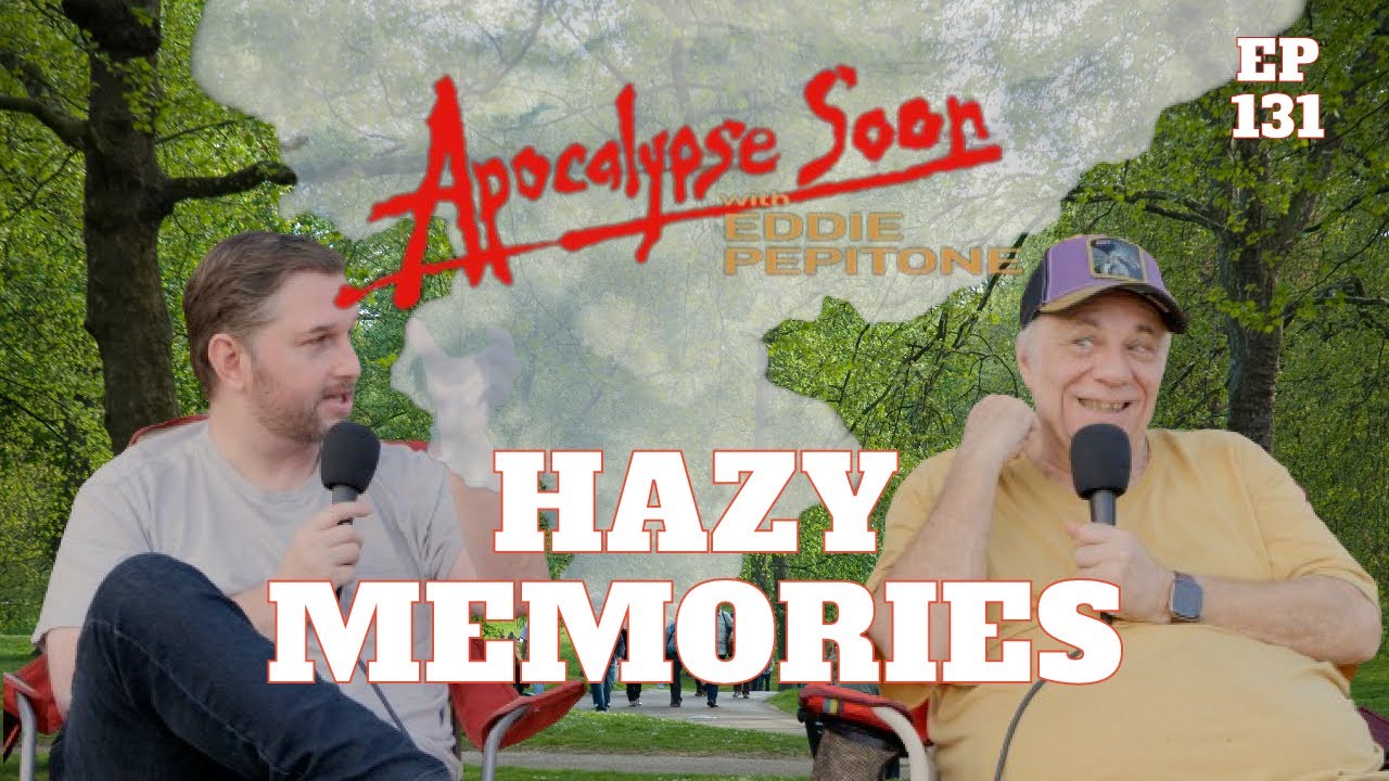Hazy Memories (Apocalypse Soon with Eddie Pepitone EP 131) - YouTube