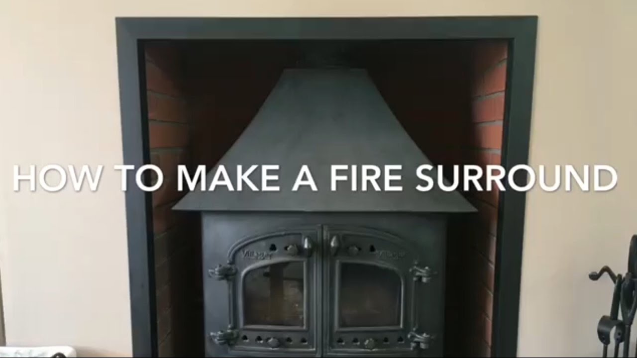 How to Make a Fire Surround - YouTube