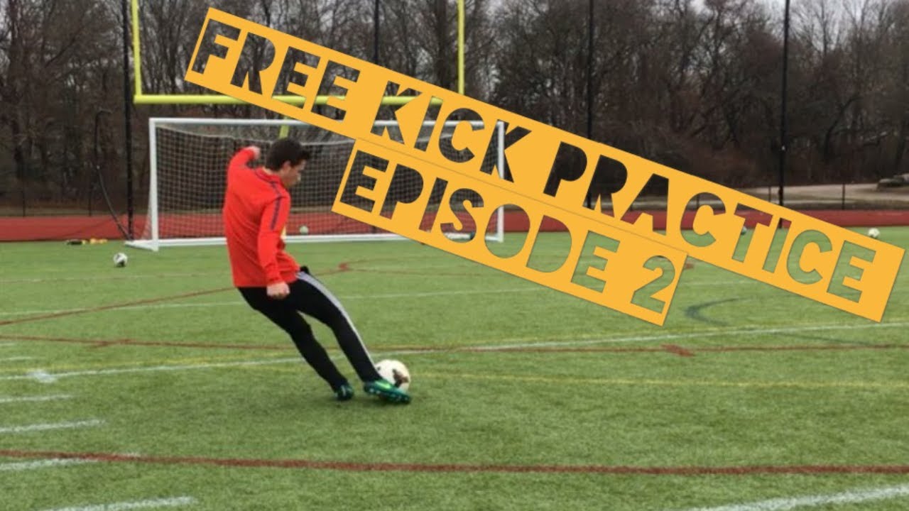 FREE KICK PRACTICE EPISODE 2! - YouTube