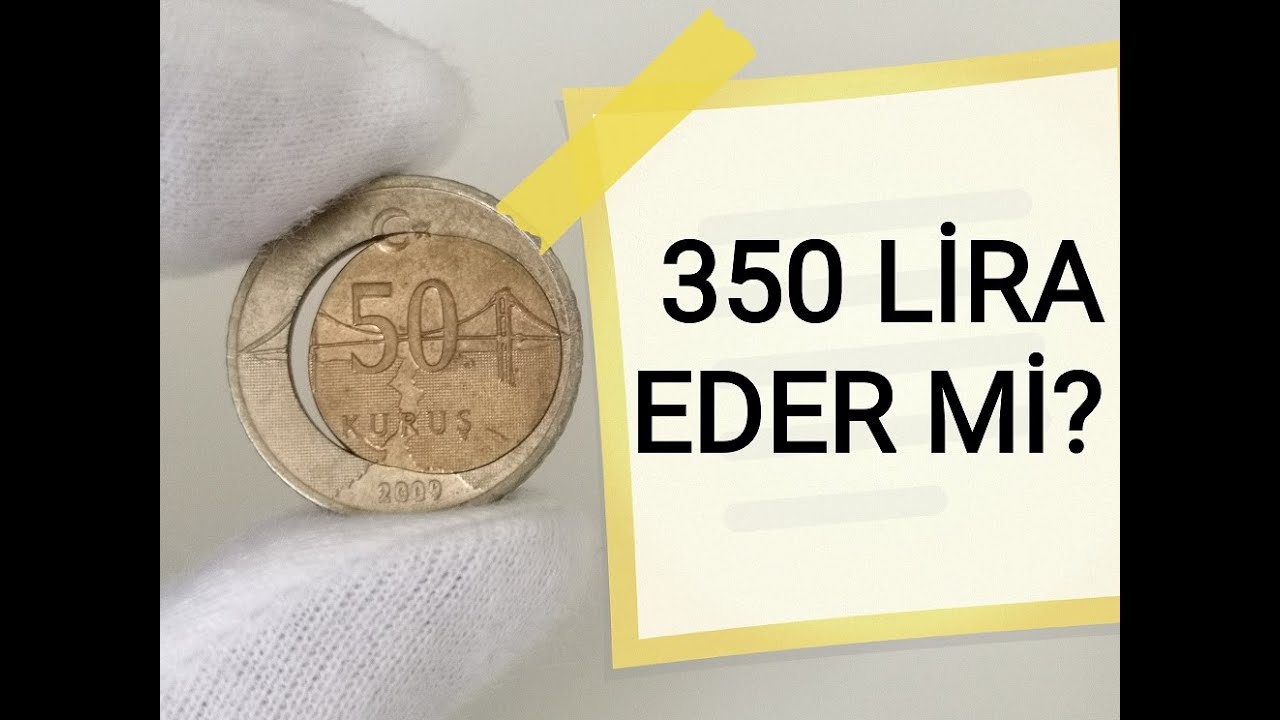 Hatal Bas m Madeni Para 50 Kuru 350 Lira Eder Mi YouTube hatal-bas-m-madeni-para-50-kuru-350-lira-eder-mi-youtube