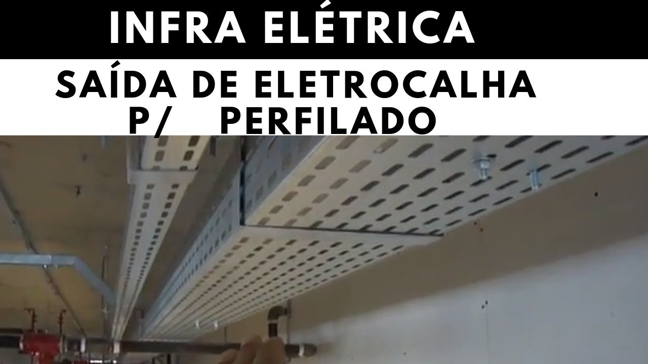 👉INFRA ELÉTRICA * SAÍDA de ELETROCALHA P/ PERFILADO * - YouTube