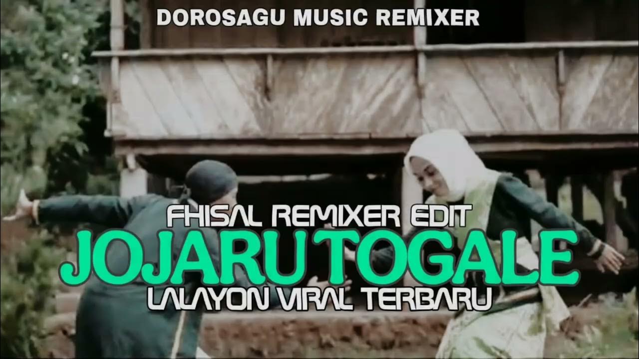 LALAYON VIRAL TIDE JOJARU TOGALE FHISAL REMIXER DMR 2025 - YouTube