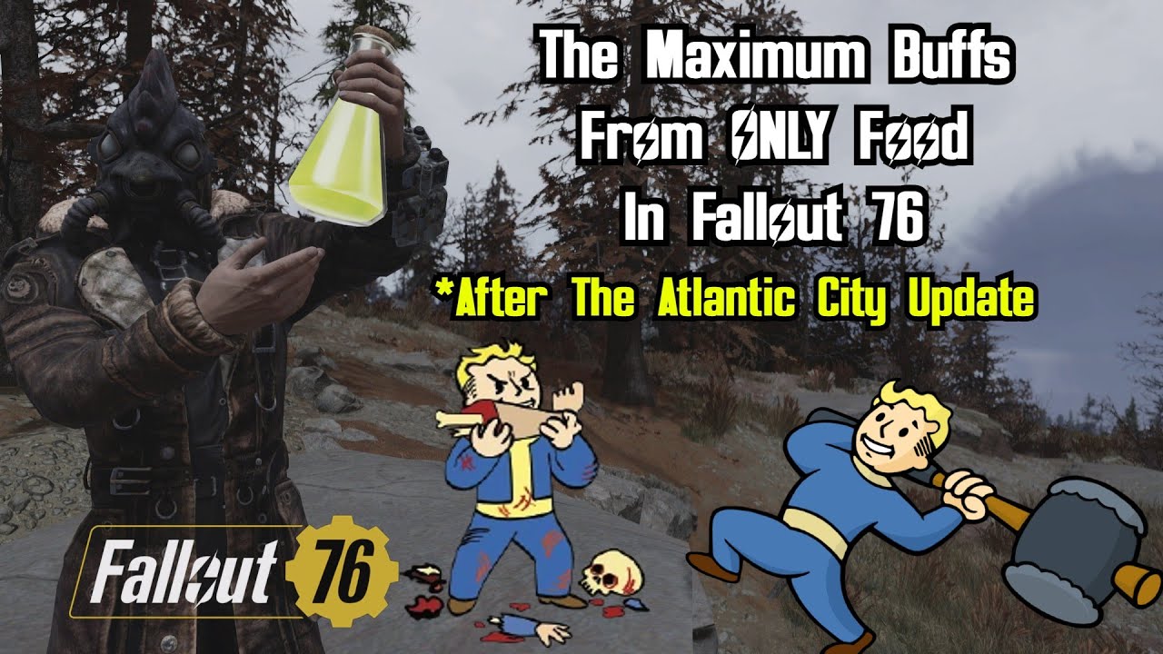 The Maximum Food Buffs After The Atlantic City Update | Fallout 76 ...