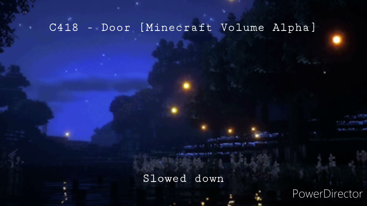 C418-Door [Minecraft Volume Alpha] (Slowed down) - YouTube
