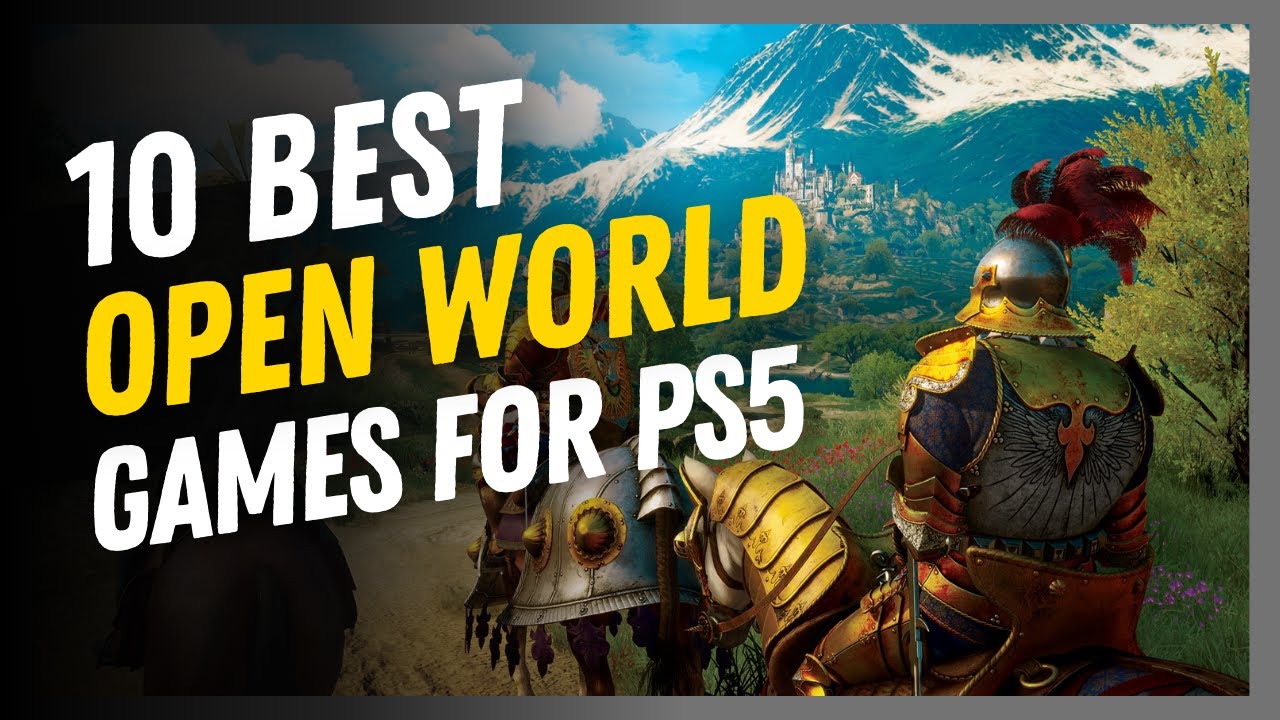 10 BEST OPEN WORLD GAMES FOR PS5 - YouTube
