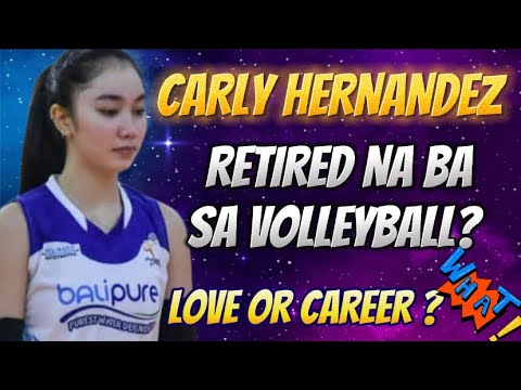 CARLY HERNANDEZ MAG RETIRED NA BA SA VOLLEYBALL? x MERON BANG NEXT MOVE ...