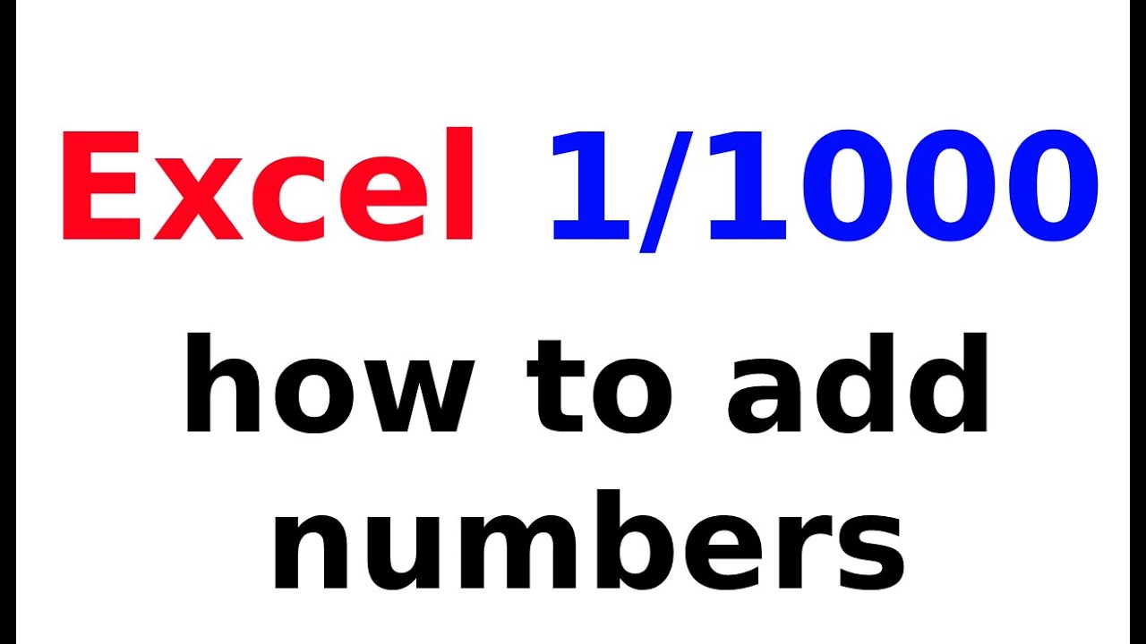 Excel 1 1000 How To Add Numbers the Easiest Way YouTube excel-1-1000-how-to-add-numbers-the-easiest-way-youtube