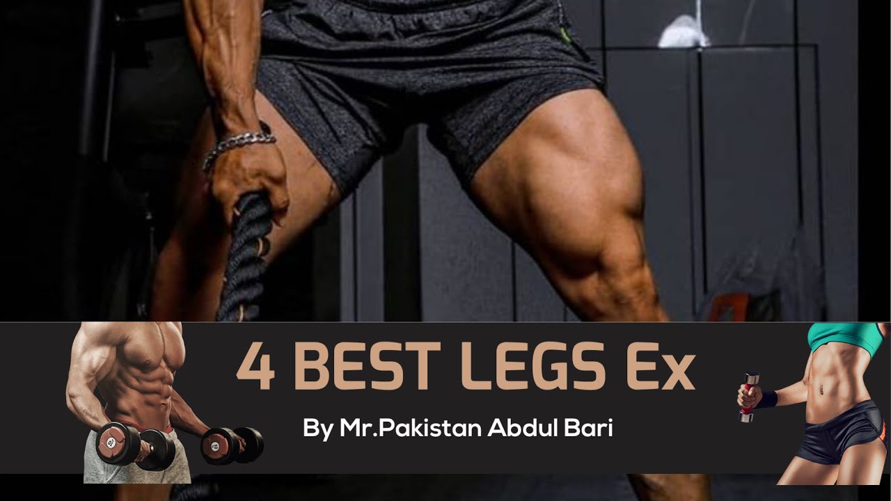 4 Best Legs workouts | By Abdul Bari | MR.PAKISTAN - YouTube
