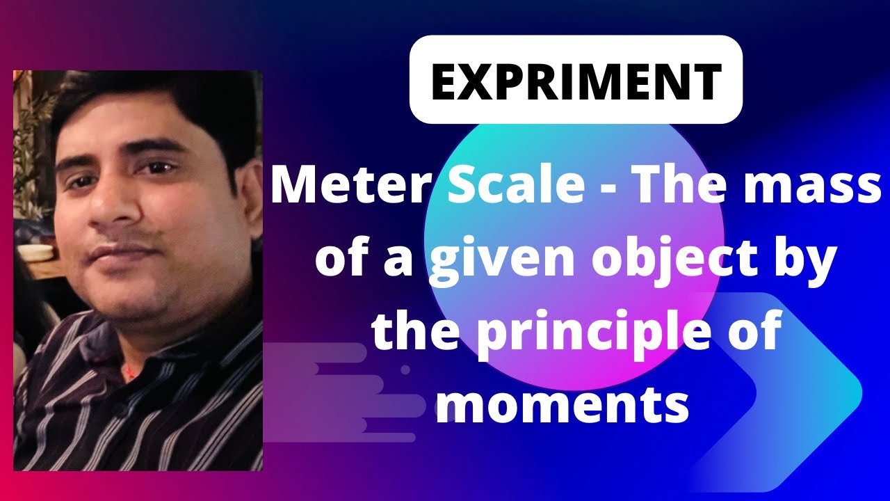 Experiment- Meter scale - the mass of a given object by the principle ...