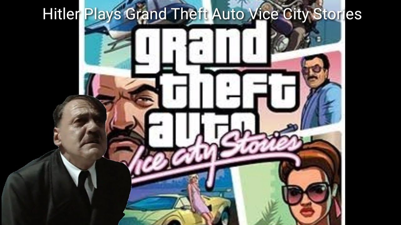 Hitler Plays GTA VCS - YouTube