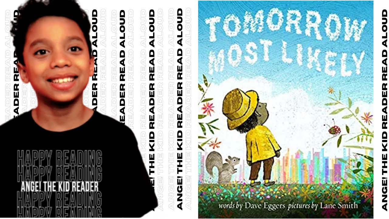 Ange! the Kid Reader: Tomorrow Most Likely - YouTube