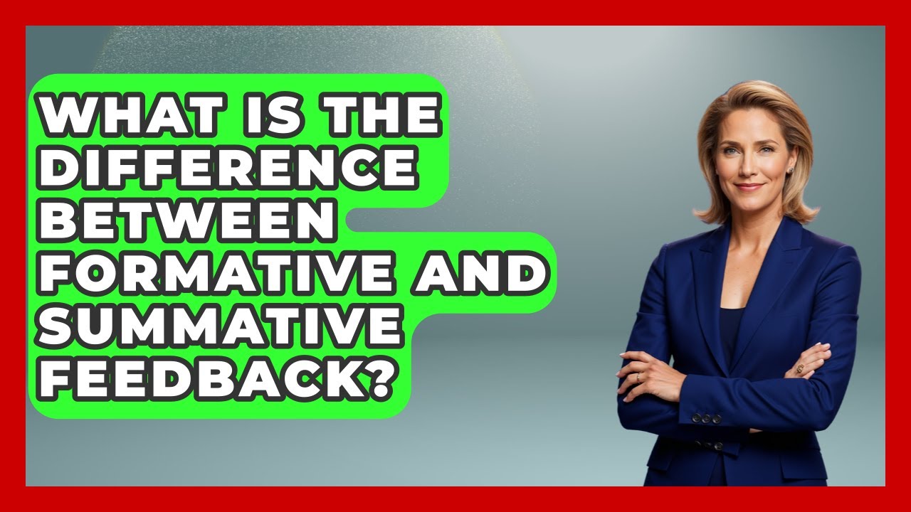 What Is The Difference Between Formative And Summative Feedback? - High ...