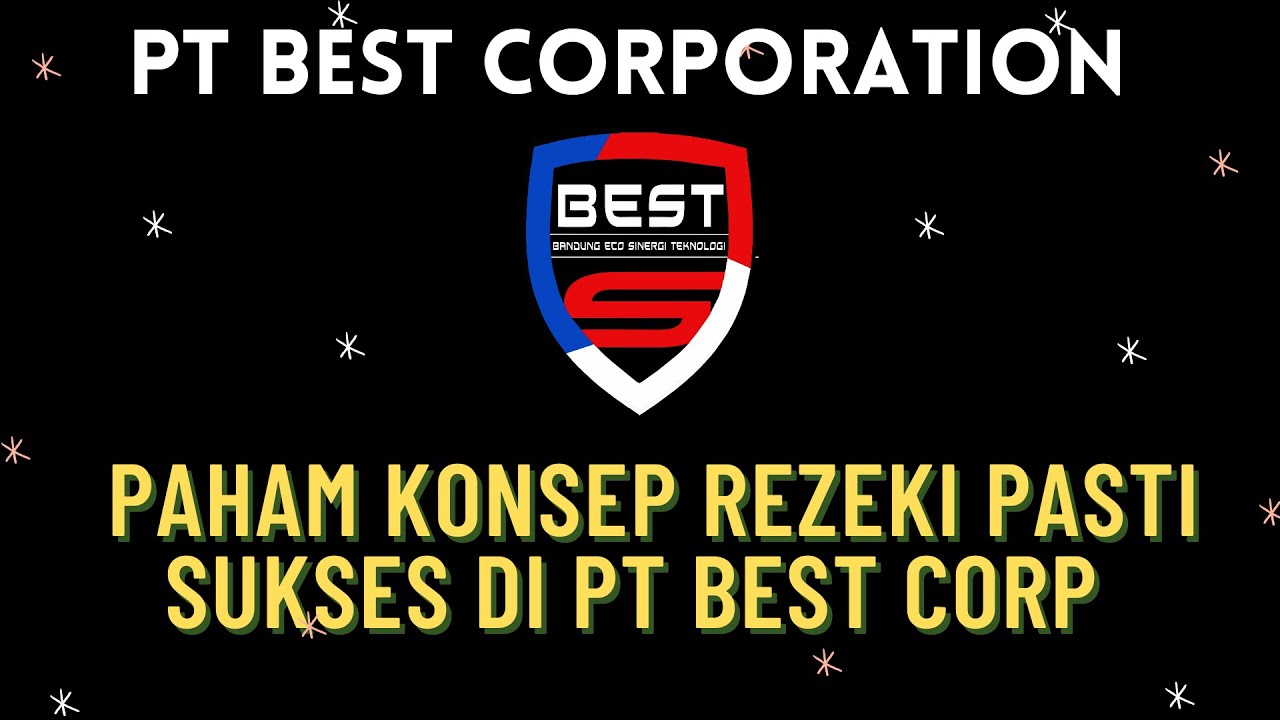 PAHAM KONSEP REZEKI PASTI SUKSES DI PT BEST CORPORATION - YouTube