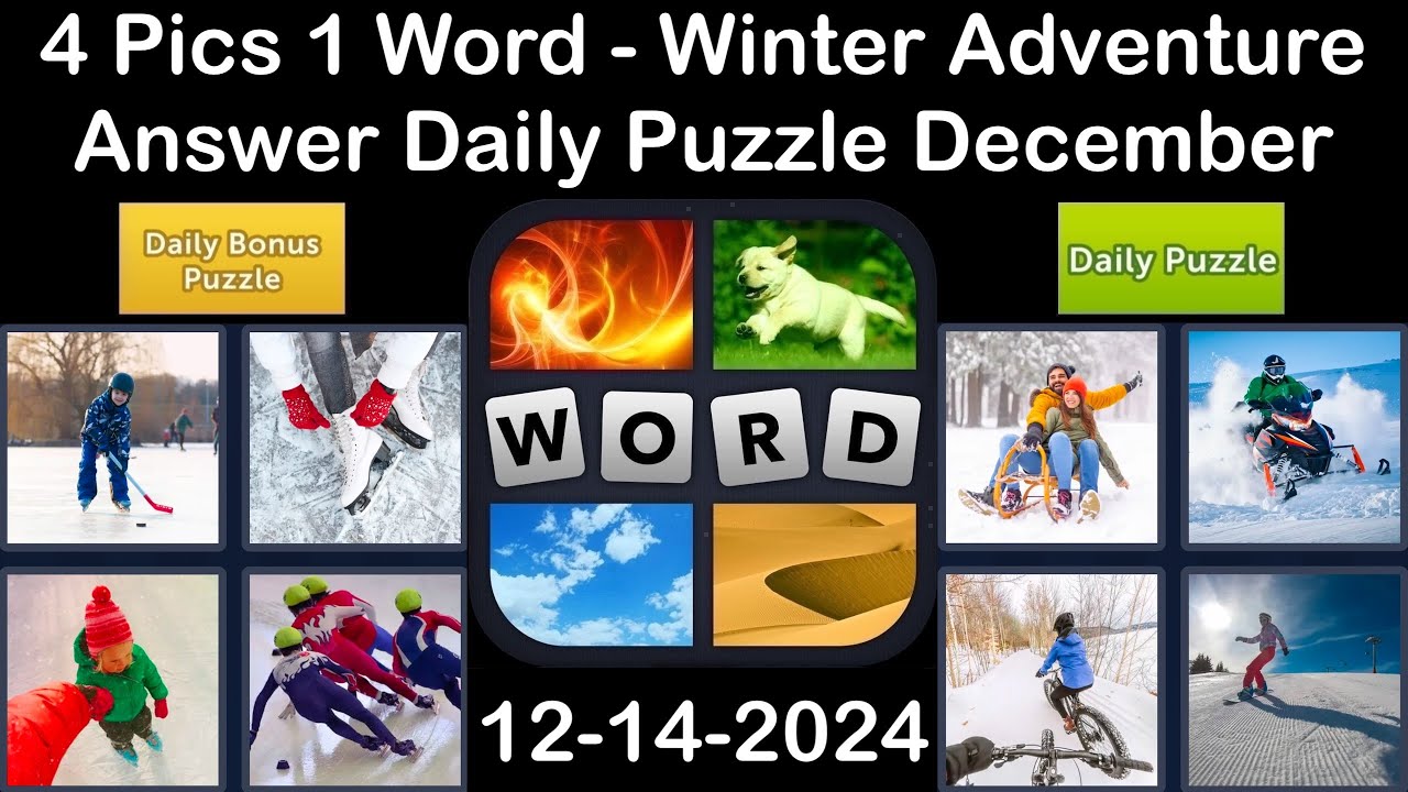 4 Pics 1 Word - Winter Adventure - 14 December 2024 - Answer Daily ...