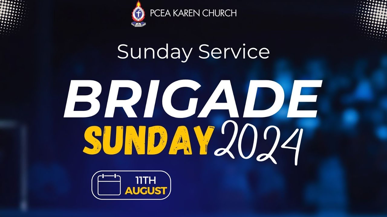 BRIGADE SUNDAY | 11TH AUG 2024 - YouTube