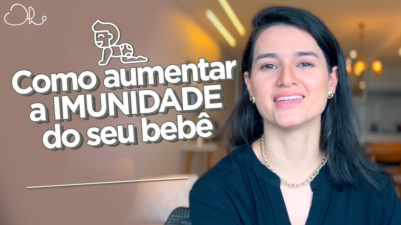 COMO AUMENTAR A IMUNIDADE DO SEU BEBÊ | 3 formas SEGURAS e comprovadas ...