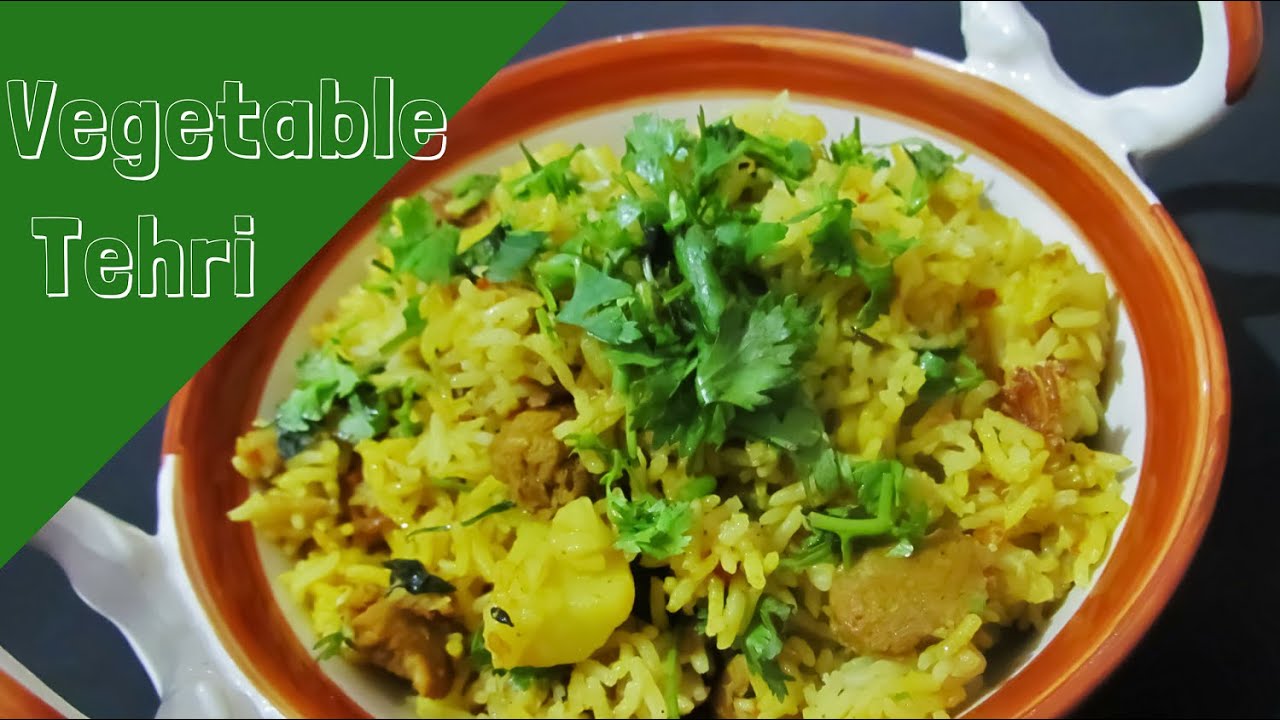 Vegetable Tehri | Vegetable Pulao | Mix Veg Tehri | One Pot Rice - YouTube
