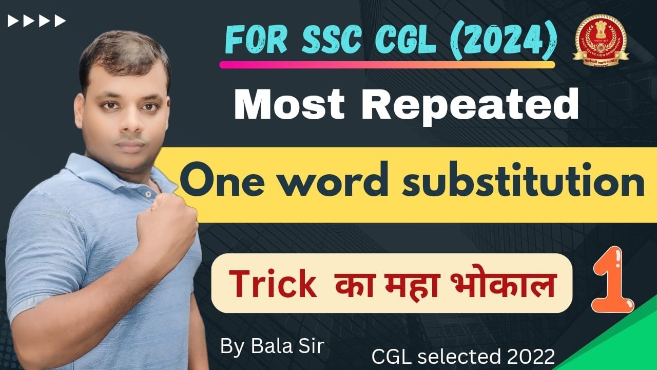 SSC MOST REPEATED ONE WORD SUBSTITUTION BY BALA SIR CGL SELECTED ssc-most-repeated-one-word-substitution-by-bala-sir-cgl-selected