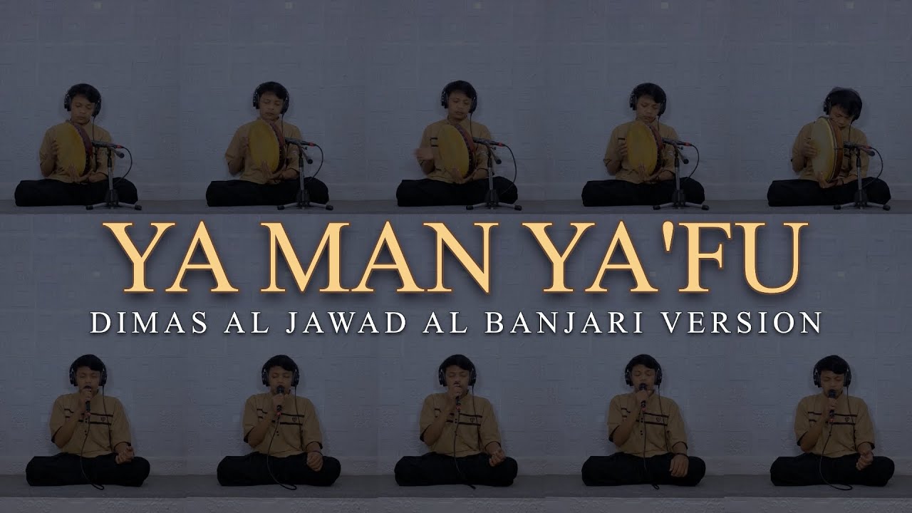 YA MAN YA'FU | AL BANJARI | DIMAS AL JAWAD - YouTube