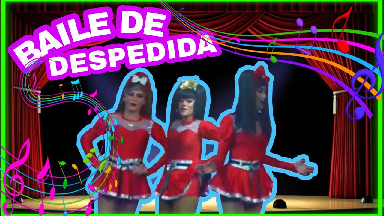 BAILE DE DESPEDIDA/CAGALERAS SHOW💩 - YouTube