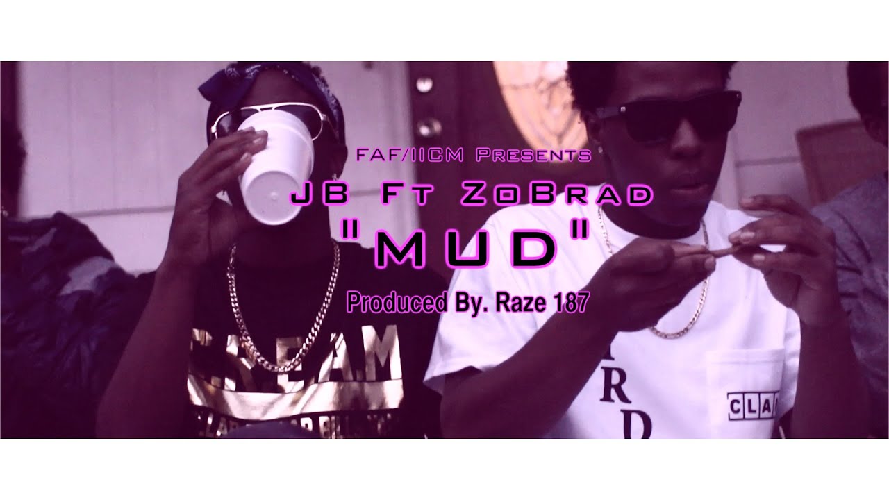 JB Ft. ZoBrad - Mud | Official Video | Shot By @JayeDuce - YouTube