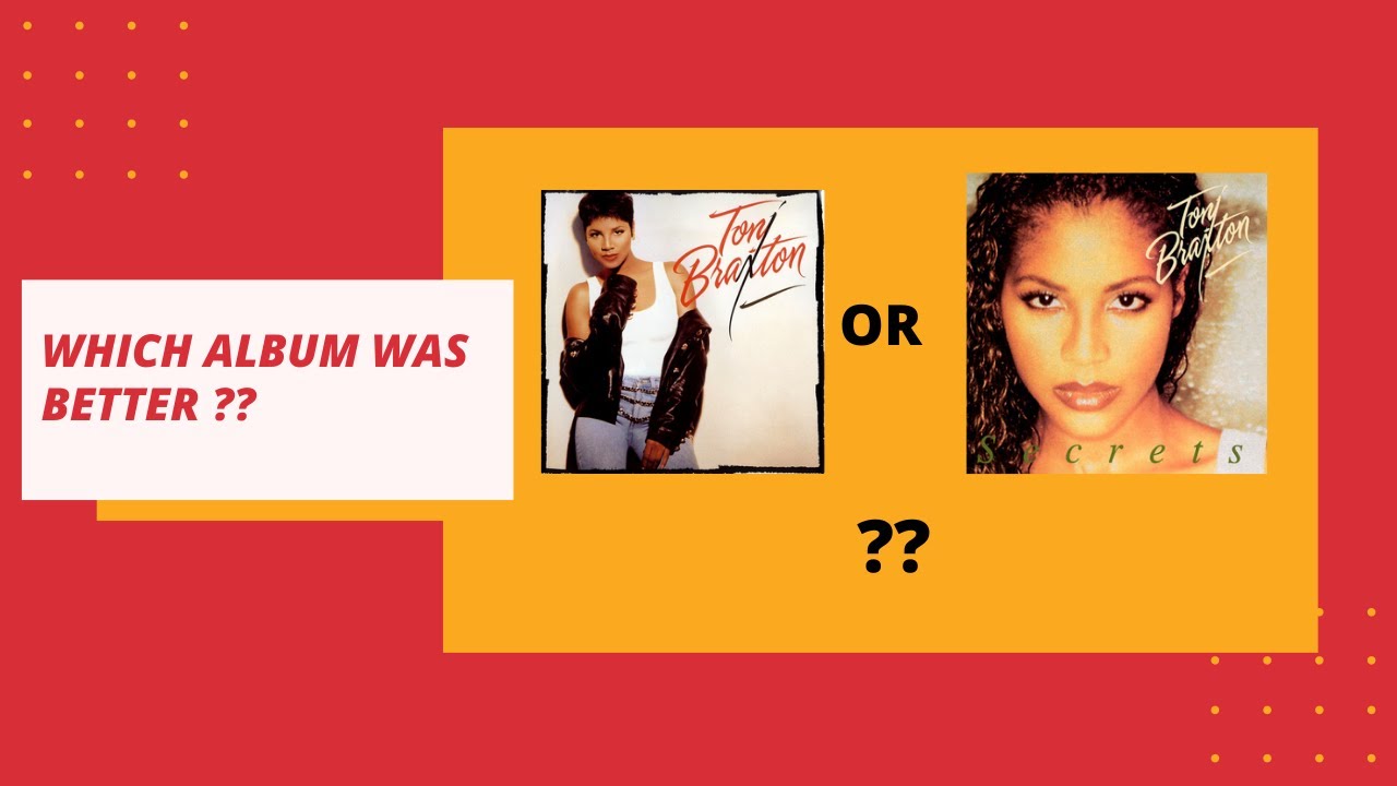 Toni Braxton Debut Album or Secrets?? Which Album Was Better??? - YouTube