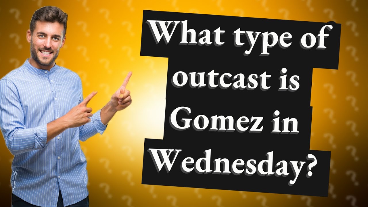 What type of outcast is Gomez in Wednesday? - YouTube