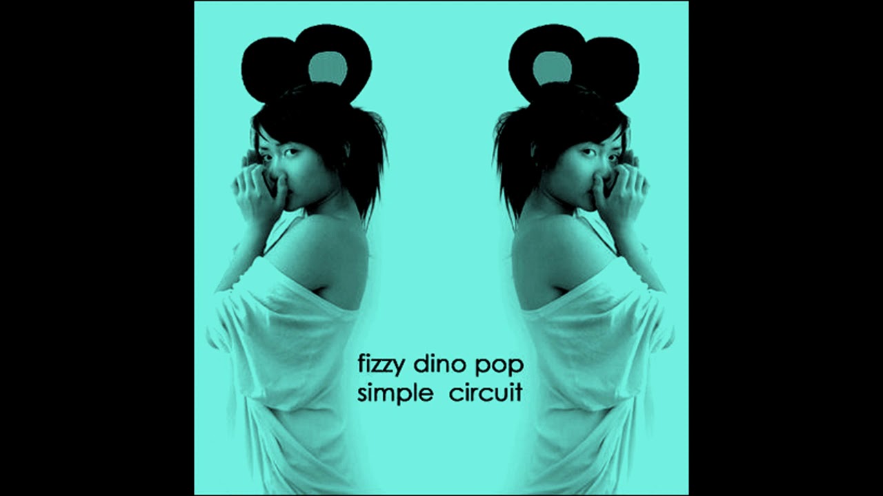 Fizzy Dino Pop - Simple Circuit (Full Album) - YouTube