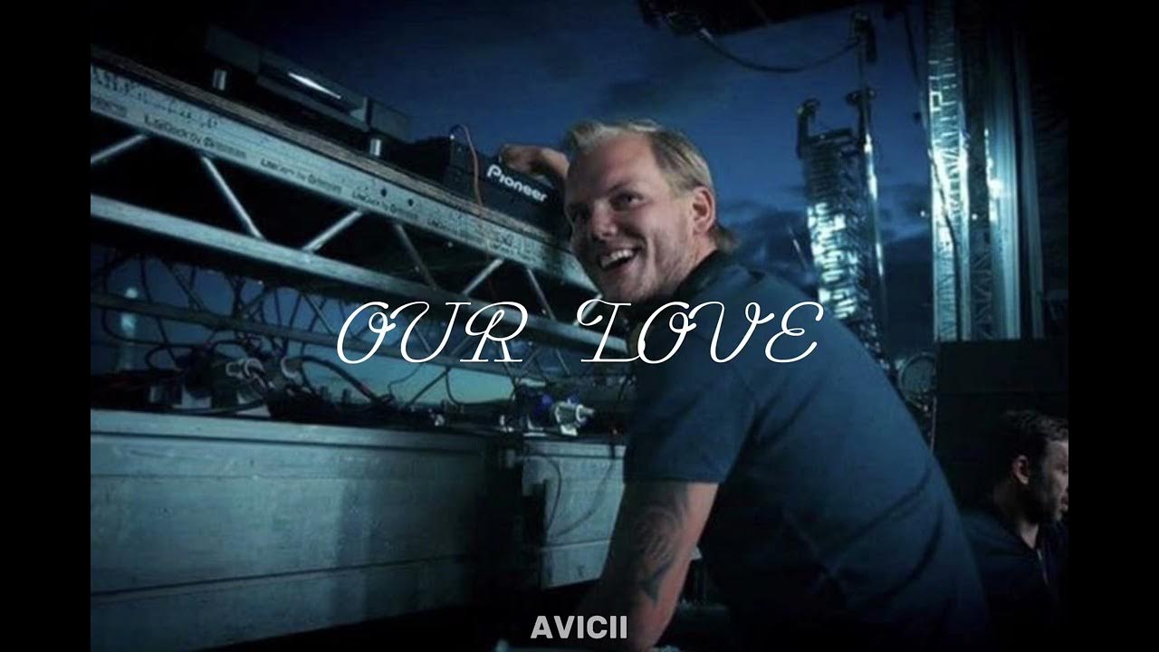 Our Love - Avicii (Tribute mix) by Amadeus S - YouTube