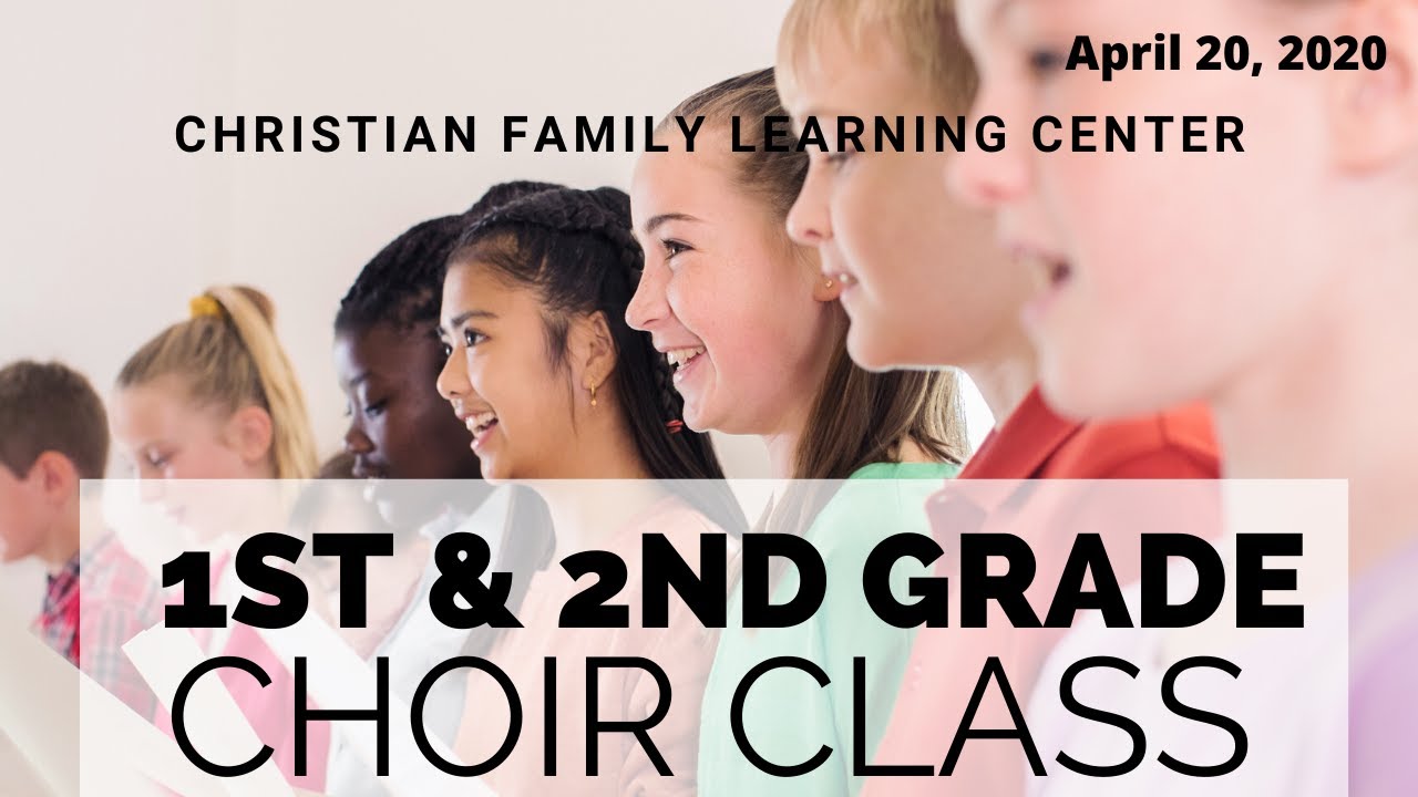 1st & 2nd grade Choir Class April 20 - YouTube